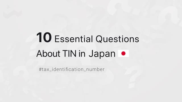 10 Essential Questions About TIN in Japan - TaxDo
