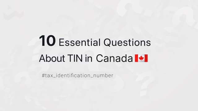 10 Essential Questions About TIN in Canada - TaxDo